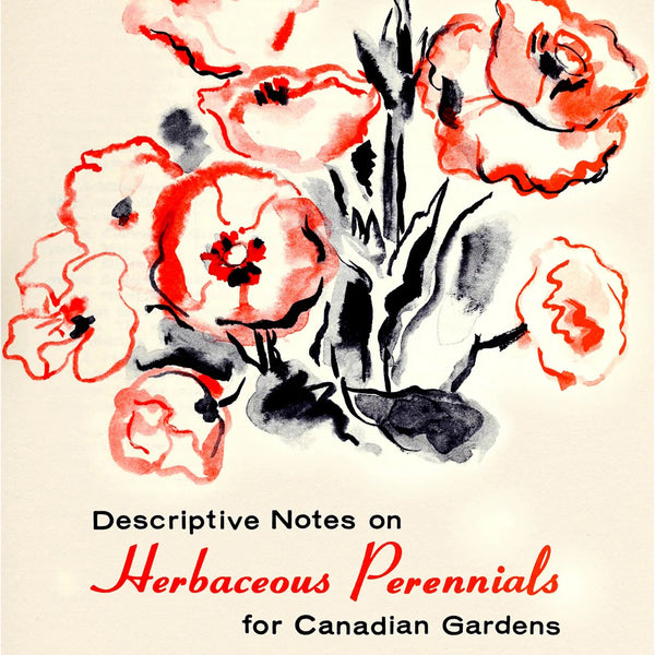 « DESCRIPTIVE NOTES ON HERBACEOUS PERENNIALS FOR CANADIAN GARDEN (1956 ...
