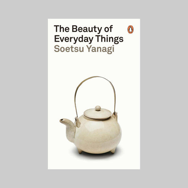 THE BEAUTY OF EVERYDAY THINGS — par Soetsu Yanagi – Paperole