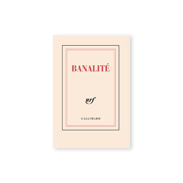 “BANALITÉ” NOTEBOOK — by Gallimard – Paperole